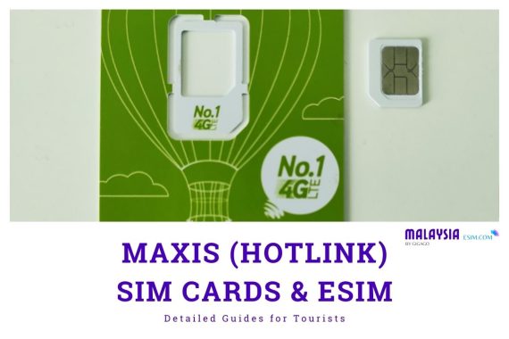 Maxis Hotlink SIM Cards and eSIM: 2024 Guide for Tourists