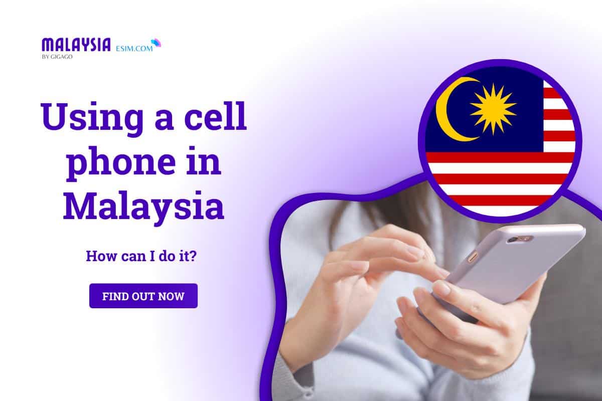Using A Cell Phone In Malaysia: #1 Helpful Guide for Tourists